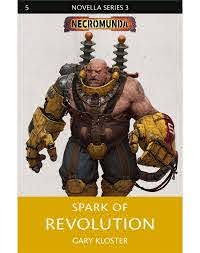 Warhammer Black Library Novella Series 3 Necromunda Spark Of Revolution ...